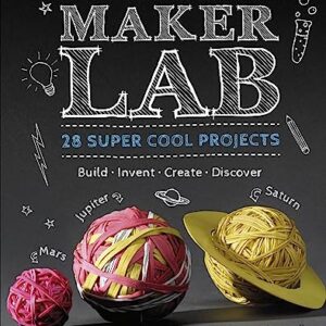 Maker Lab: 28 Super Cool Projects (DK Activity Lab)