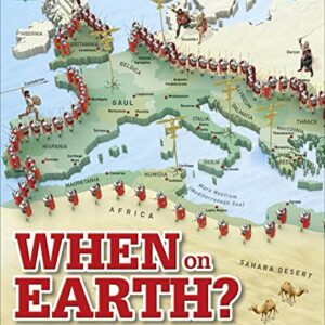 When on Earth?: History as You've Never Seen It Before! (DK Where on Earth? Atlases)