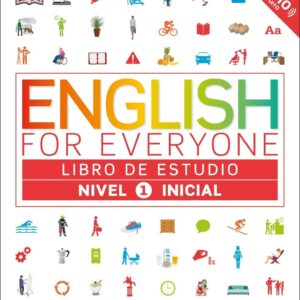 English for Everyone: Nivel 1: Inicial, Libro de Estudio: Curso completo de autoaprendizaje (DK English for Everyone) (Spanish Edition)