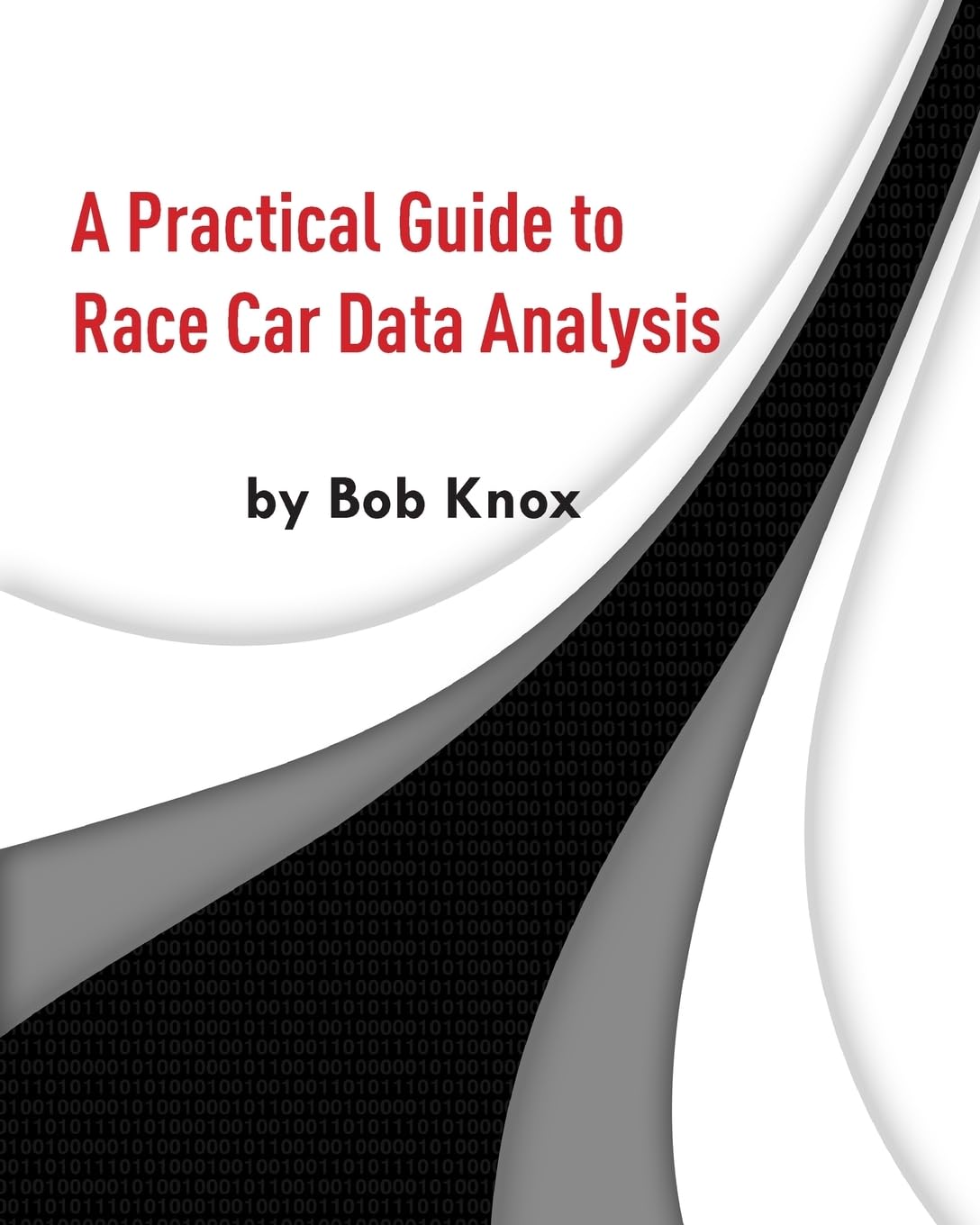 A Practical Guide to Race Car Data Analysis