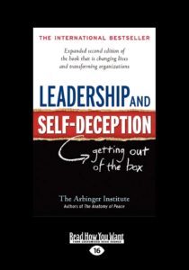 leadership and self-deception: getting out of the box (large print)