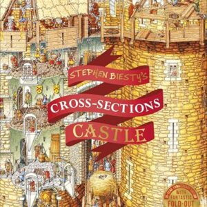 Stephen Biesty's Cross-Sections Castle (DK Stephen Biesty Cross-Sections)