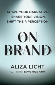 on brand: shape your narrative. share your vision. shift their perception.