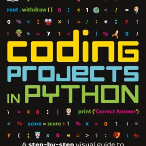 Coding Projects in Python (DK Help Your Kids)