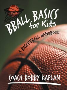 bball basics for kids: a basketball handbook