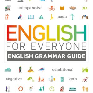 English for Everyone: English Grammar Guide: An ESL Beginner Reference Guide to English Grammar Rules