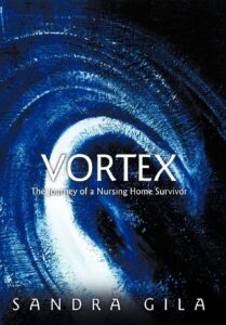 vortex: the journey of a nursing home survivor