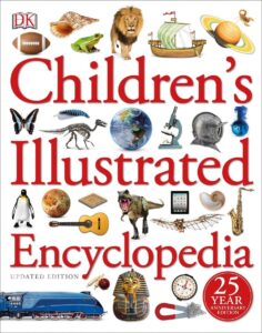 children's illustrated encyclopedia (dk children's illustrated reference)