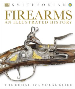 firearms: an illustrated history