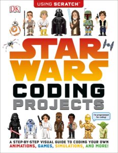 star wars coding projects: a step-by-step visual guide to coding your own animations, games, simulations an