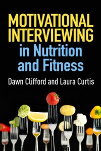 motivational interviewing in nutrition and fitness (applications of motivational interviewing series)