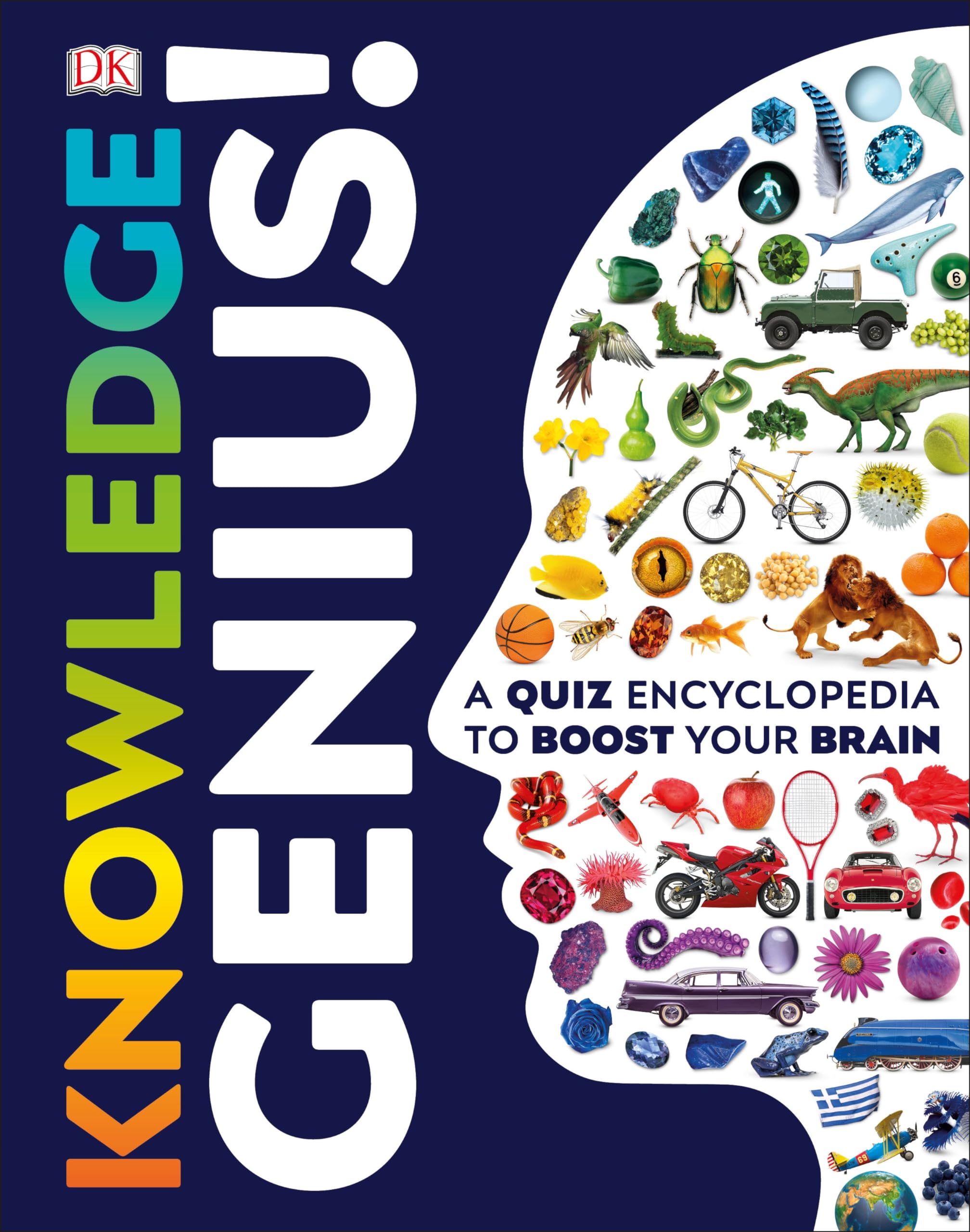 Knowledge Genius!: A Quiz Encyclopedia to Boost Your Brain (DK Knowledge Genius)