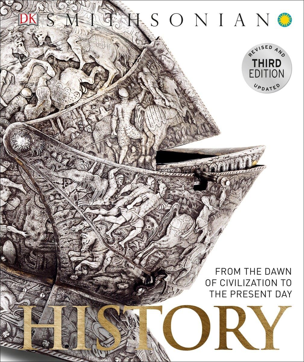 History: From the Dawn of Civilization to the Present Day (DK Definitive Visual Encyclopedias)