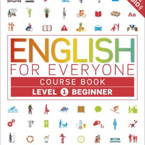 English for Everyone: Level 1 Course Book - Beginner English: ESL for Adults, an Interactive Course to Learning English