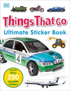 ultimate sticker book: things that go: more than 250 reusable stickers