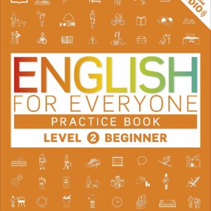 English for Everyone: Level 2 Practice Book - Beginner English: ESL Workbook, Interactive English Learning for Adults