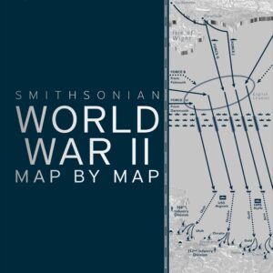 World War II Map by Map (DK History Map by Map)