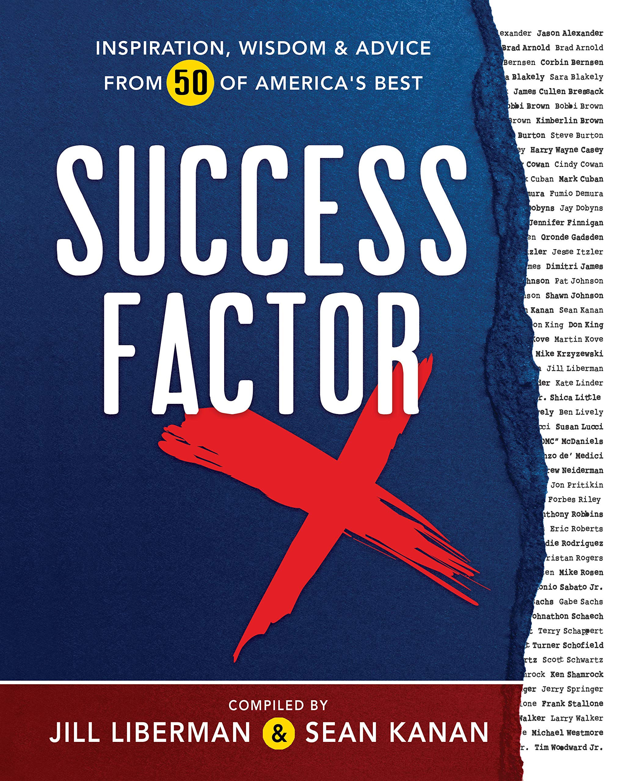 Success Factor X: Inspiration, Wisdom, and Advice from 50 of America's Best