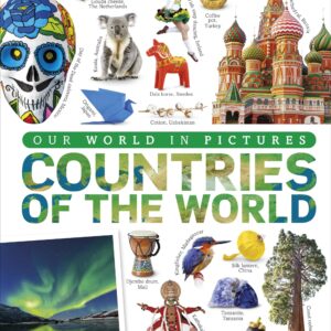 Countries of the World: Our World in Pictures (DK Our World in Pictures)