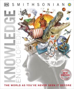 knowledge encyclopedia (updated and enlarged edition): the world as you've never seen it before (dk knowledge encyclopedias)