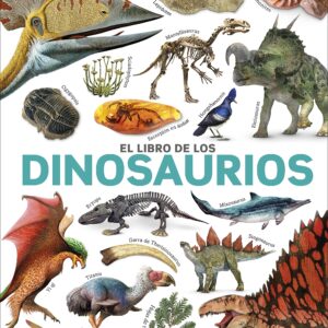 El libro de los dinosaurios (The Dinosaur Book) (DK Our World in Pictures) (Spanish Edition)