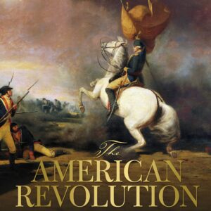 The American Revolution: A Visual History (DK Definitive Visual Histories)