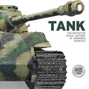 Tank: The Definitive Visual History of Armored Vehicles (DK Definitive Transport Guides)