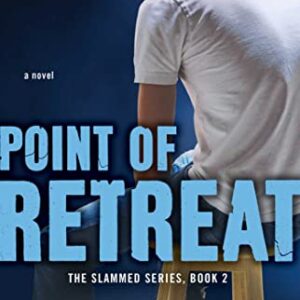 Point of Retreat: A Novel (2) (Slammed)