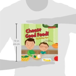 Choose Good Food!: My Eating Tips (Cloverleaf Books ™ ― My Healthy Habits)