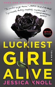 luckiest girl alive: a novel