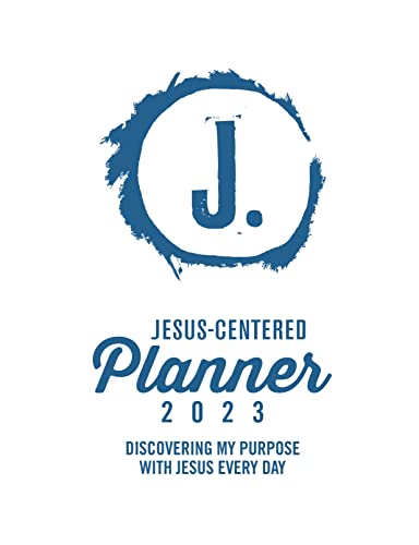 Jesus-Centered Christian Planner 2023: Discovering My Purpose With Jesus Every Day