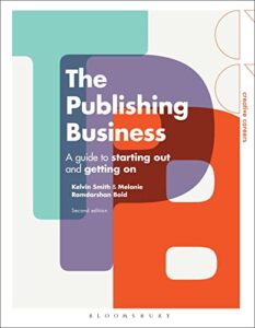 the publishing business: a guide to starting out and getting on (creative careers)