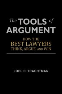 the tools of argument: how the best lawyers think, argue, and win