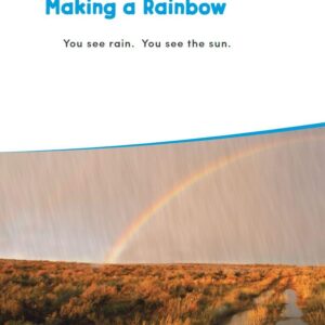 Light Makes a Rainbow (Science Readers: Content and Literacy)