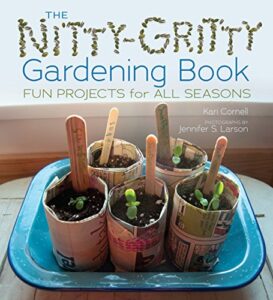 the nitty-gritty gardening book: fun projects for all seasons