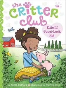 ellie and the good-luck pig (10) (the critter club)