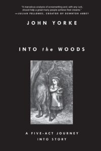 into the woods: a five-act journey into story