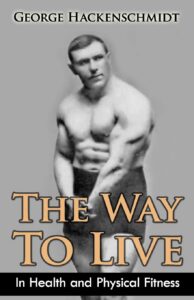 the way to live: in health and physical fitness (original version, restored)