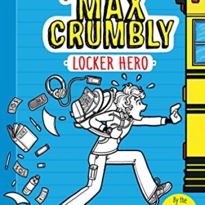 The Misadventures of Max Crumbly 1: Locker Hero (1)