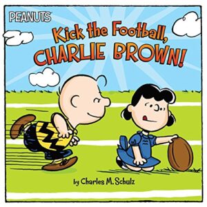 kick the football, charlie brown! (peanuts)