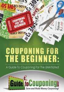 couponing for the beginner: a guide to couponing for the uninitiated