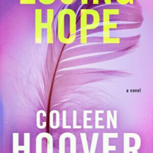 Losing Hope: A Novel (2) (Hopeless)