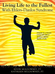 living life to the fullest with ehlers-danlos syndrome: guide to living a better quality of life while having eds