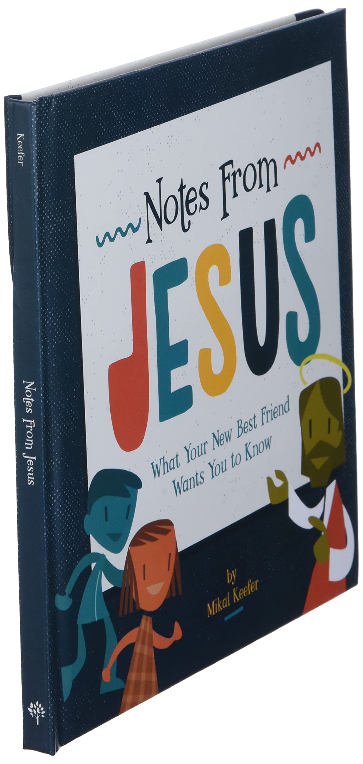 Notes From Jesus: What Your New Best Friend Wants You to Know