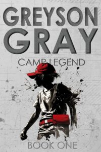 greyson gray: camp legend (the greyson gray series)