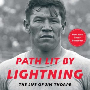 Path Lit by Lightning: The Life of Jim Thorpe