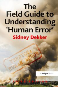 the field guide to understanding 'human error'