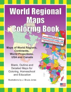 world regional maps coloring book: maps of world regions, continents, world projections, usa and canada