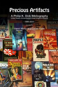 precious artifacts - a philip k. dick bibliography, united states of america and united kingdom editions, 1955–2012