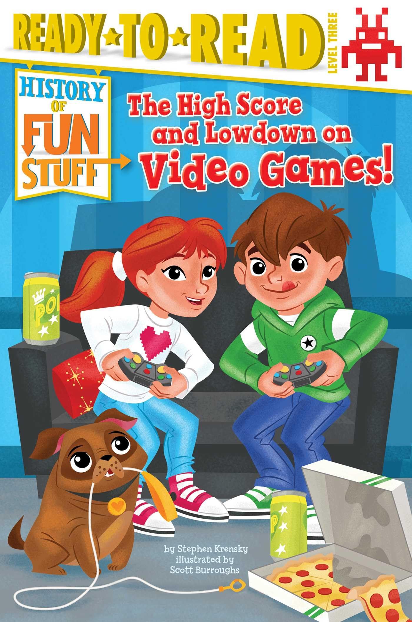 The High Score and Lowdown on Video Games!: Ready-to-Read Level 3 (History of Fun Stuff)